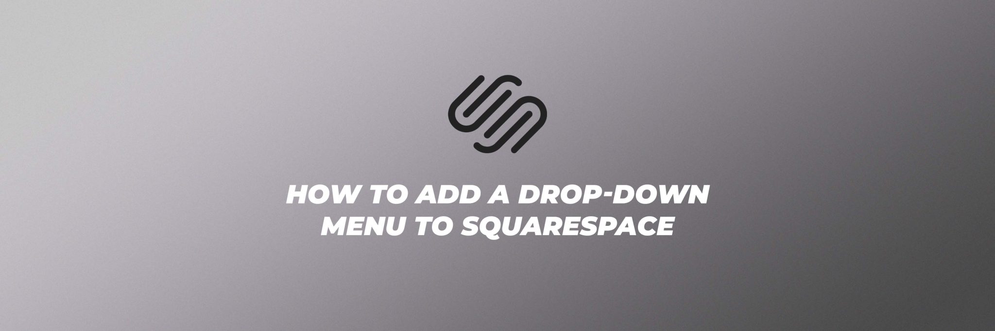How to Add a Drop-Down Menu to Squarespace in 3 Steps