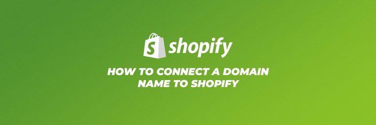 How to Connect a Domain Name to Shopify Quick & Easy
