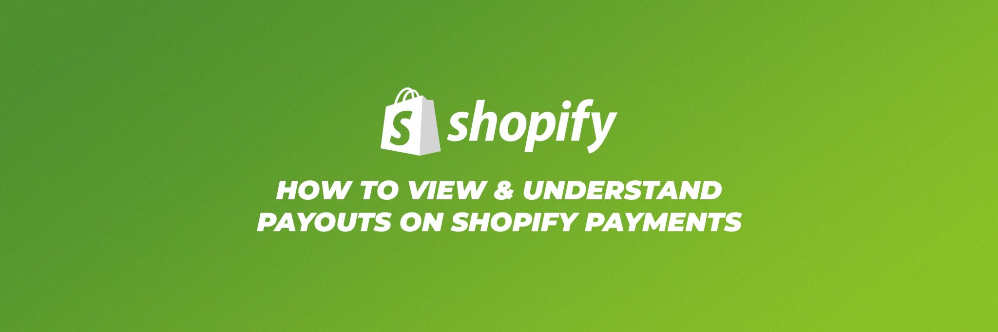 How to View Payouts in Shopify Payments